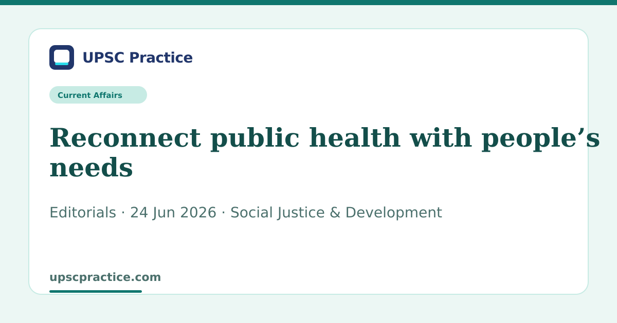 Reconnect public health with people’s needs | UPSC Current Affairs